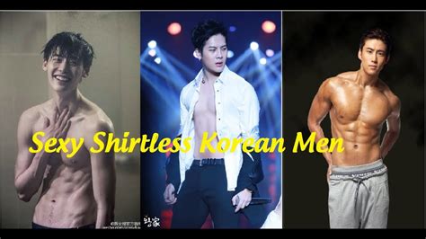Sexy Shirtless Korean Men To Help You Get Through The Day Youtube