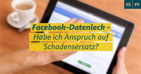 Facebook Datenleck Anspruch Auf Schadensersatz