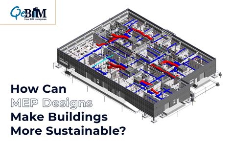 How Can MEP Designs Make Buildings More Sustainable