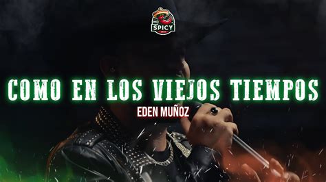 Edén Muñoz Como En Los Viejos Tiempos Letra Lyrics YouTube
