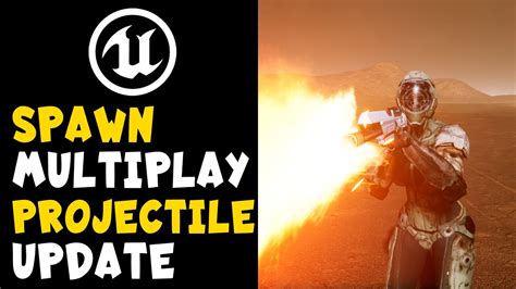 multiplayer spawn projectile muzzle flash in ue5 unreal engine update youtube
