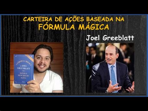 Joel Greenblatt A Fórmula Mágica Carteira de Ações montada segundo