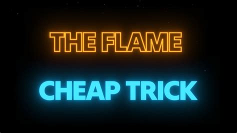 Cheap Trick The Flame Lyrics YouTube
