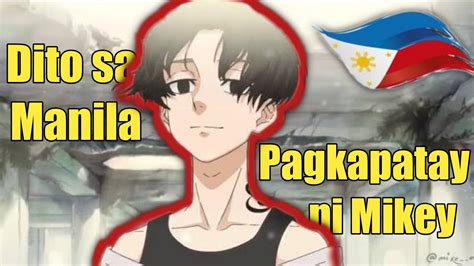 Mikey Tokyo Revengers Namatay Sa Pilipinas Alamin Kung Bakit Siya Nasa