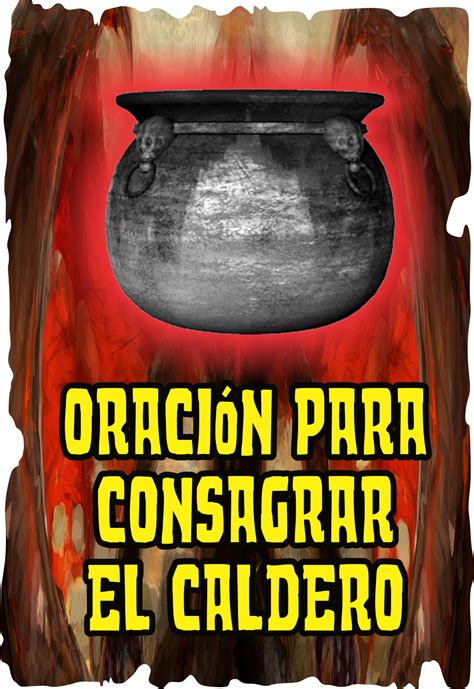 Esoterismo Ayuda Espiritual ORACIÓN PARA CONSAGRAR EL CALDERO