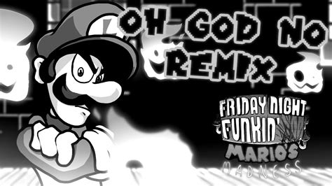 Oh God No Instrumental Mario S Madness Remix Youtube
