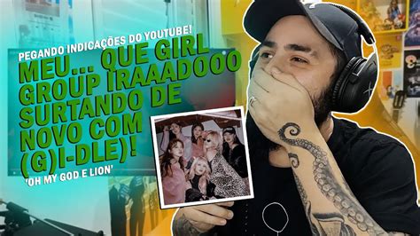 G I DLE LION G I DLE OH MY GOD MV REAGINDO PELA PRIMEIRA