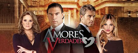 Amores Verdaderos capítulos completos Series y Novelas