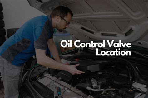 Where Is The Oil Control Valve Located In The Garage With CarParts