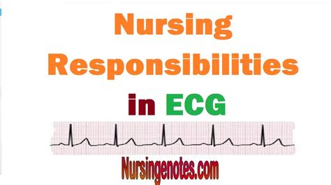 Nursing Responsibilities In ECG Electrocardiography NursingNotes