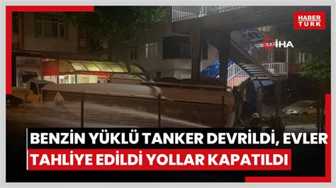 Benzin yüklü tanker kaza yaptı Patlama riskine karşı D 130 Karayolu