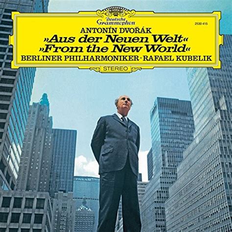 Antonín Dvořák Rafael Kubelik Berliner Philharmoniker Symphony No 9