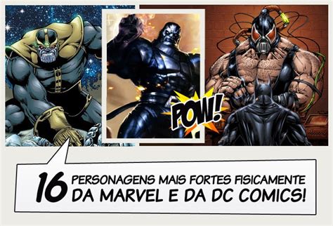 Os 16 Personagens Mais Fortes Fisicamente Da Marvel E Da DC Comics
