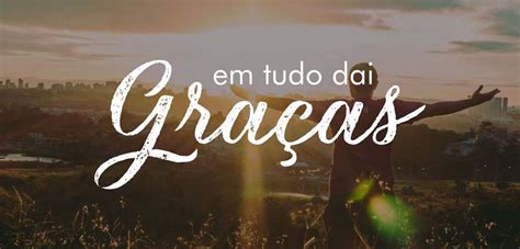 Em tudo dai graças ao Senhor Tes 5 18 Diocese de Guarulhos