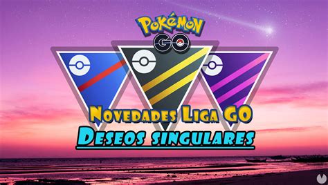 Pokémon GO presenta la nueva Temporada de Liga Combates GO Fechas y