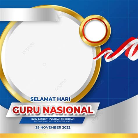 Twibbon Hari Guru Nasional Dan Hut Pgri Ke Twibbon Hari Guru