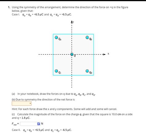 SOLVED Using The Symmetry Of The Arrangement Determine The Direction