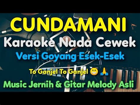 CUNDAMANI Karaoke Nada Cewek Wanita Denny Caknan YouTube