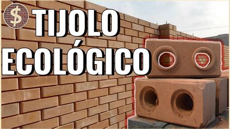 TIJOLO ECOLÓGICO Quais os tipos vantagens e desvantagens de usar