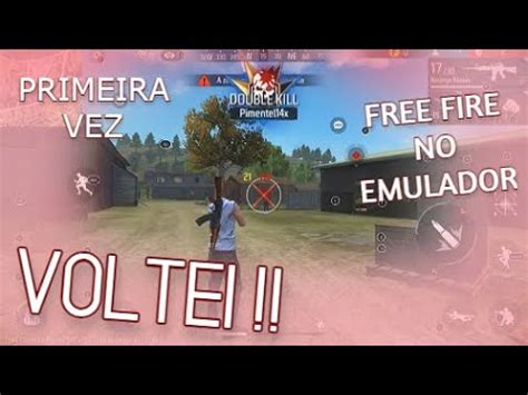 PRIMEIRA VEZ JOGANDO FREE FIRE NO EMULADOR YouTube