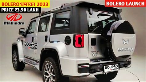 कल हग Launch New Bolero 2023 MAHINDRA BOLERO MODEL 3 80 Lakh