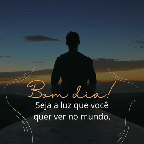 60 Frases de Bom Dia Feliz para Começar o Dia Positividade Me