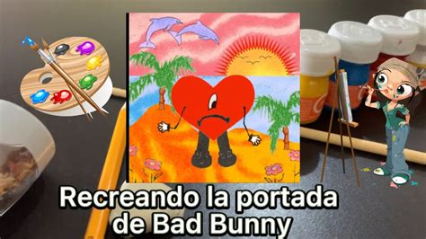 Recreando La Portada Del Nuevo Lbum De Bad Bunny Youtube