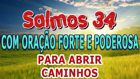 SALMO 34 Para ABRIR CAMINHOS ORAÇÃO FORTÍSSIMA E PODEROSA Salmo 34