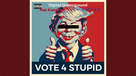 Vote For Stupid Feat Digital Underground Mistah F A B YouTube