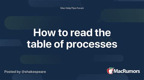 how to read the table of processes macrumors forums