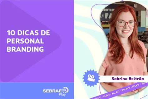 Sebrae PE Loja Virtual Sebrae Play 10 Dicas De Personal Branding