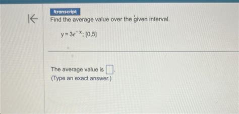 solved find the average value over the given interval