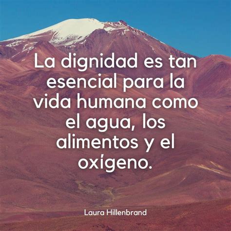 100 Frases De Dignidad Humana En La Vida Amor Y Trabajo