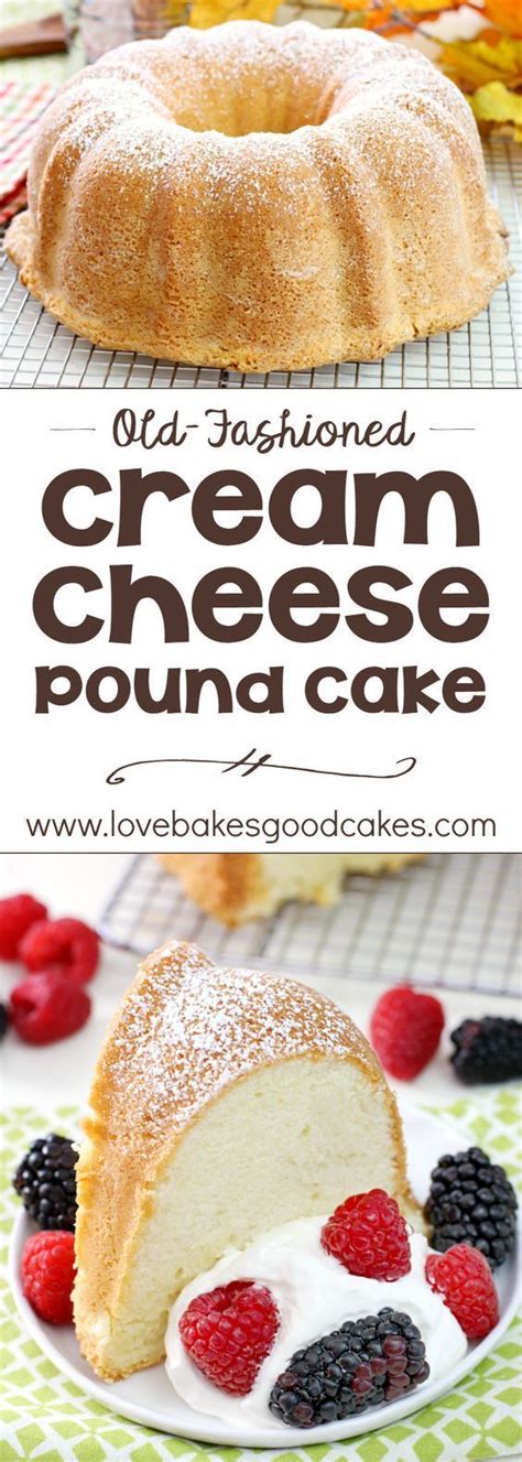 Old Fashioned Cream Cheese Pound Cake Looking For The Perfect Dessert