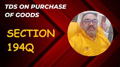 TDS On Purchase Of Goods Applicable Under Section 194Q YouTube