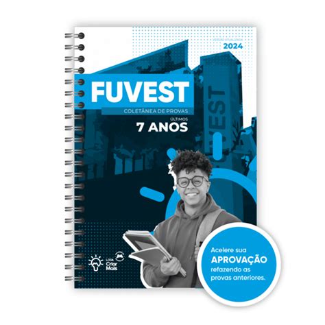 Apostila FUVEST 1ª Fase Provas e Gabaritos 2017 2023
