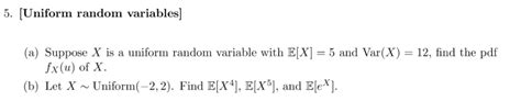 solved 5 uniform random variables] a suppose x is a