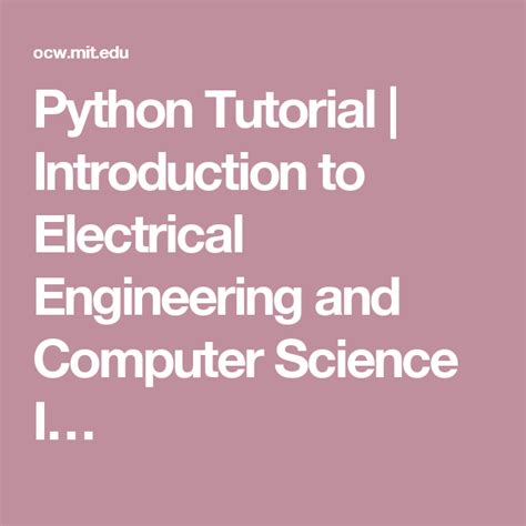 python tutorial introduction to electrical engineering and computer science i… electrical