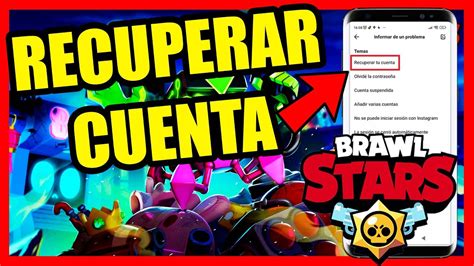 COMO RECUPERAR MI CUENTA DE BRAWL STARS YouTube
