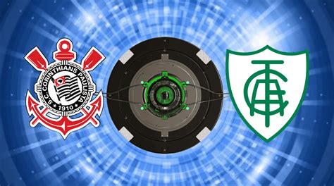 Corinthians x América MG onde assistir horário e mais informações do
