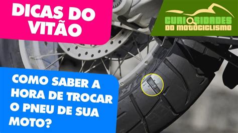 TROCAR O PNEU DA MOTO É A HORA YouTube
