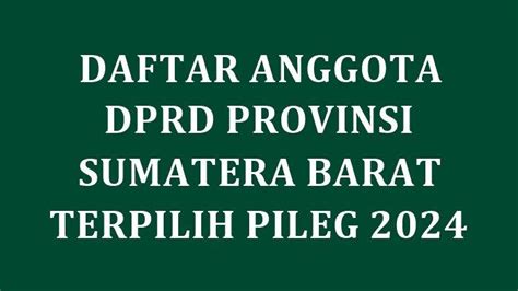 Daftar Lengkap Nama Anggota Dprd Provinsi Sumatera Barat Yang