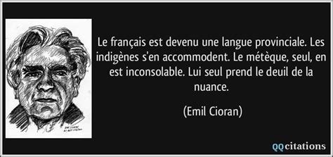 Le français est devenu une langue provinciale Les indigènes s en