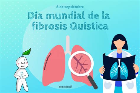 Día mundial de la Fibrosis Quística 2022 Somosdisc