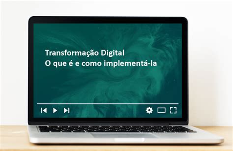 Webinar Transformação Digital O que é e como implementá la