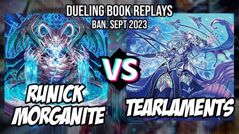 Runick Morganite Vs Tearlaments High Rated Dueling Book Yu Gi Oh