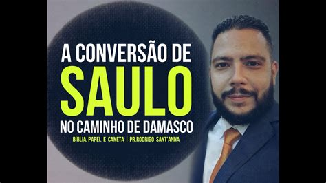 A CONVERSÃO DE SAULO NO CAMINHO DE DAMASCO BÍBLIA PAPEL E CANETA