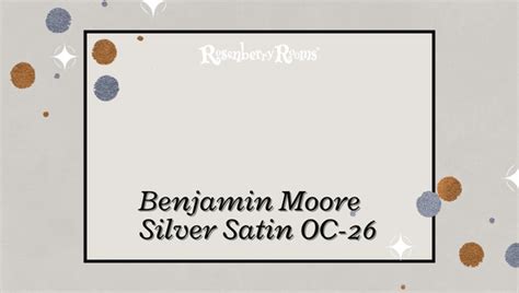 Benjamin Moore Silver Satin OC 26 2024 Paint Color Review