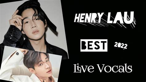 HENRY LAU HD Best Live Vocals 2022 Music Genius YouTube