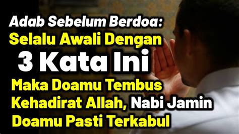 Hanya 3 Kata Supaya Doa Cepat Terkabul Nabi Jamin Doamu Dikabulkan